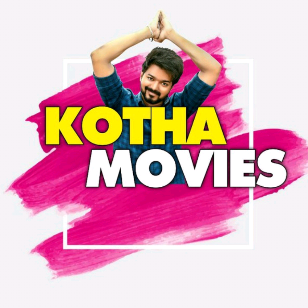 KOTHA MOVIES